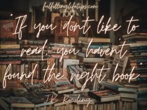 Not A Fan Of Reading? Try This. | Fulfilling Life Tips